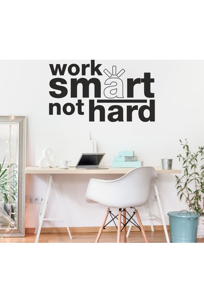 Hepsi Duvar Work Smart Not Hard Duvar Sticker
