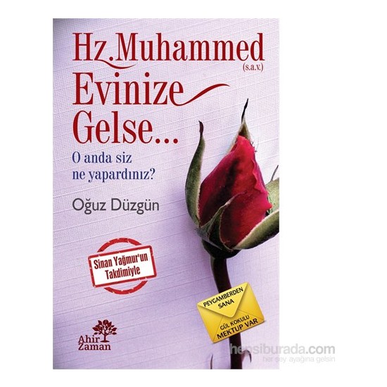 Ahir Zaman Hz. Muhammed (S.A.V.) Evinize Gelse…-Oğuz Düzgün Kitabı