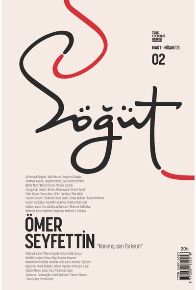 Söğüt - Türk Edebiyatı Dergisi Sayı 02 / Mart - Nisan 2020 Söğüt - Türk Edebiyatı Dergisi Sayı 02 / Mart - Nisan 2020