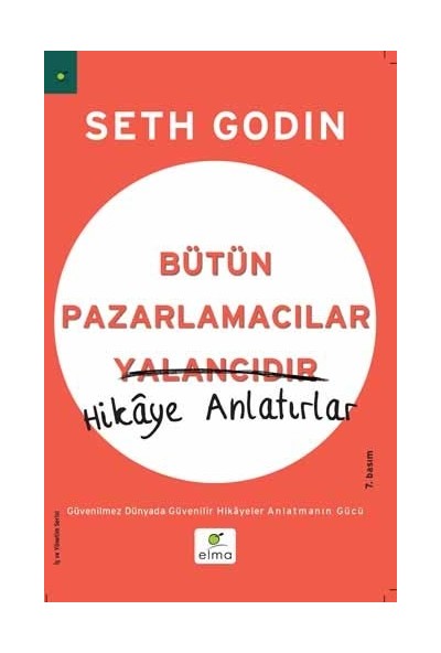 Bütün Pazarlamacılar Yalancıdır - Seth Godin
