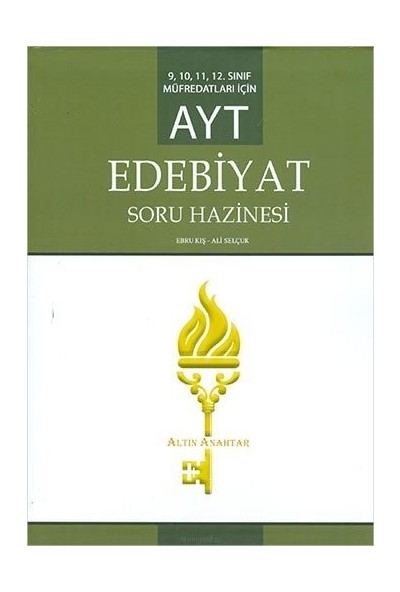 Altın Anahtar Ayt Edebiyat Soru Hazinesi Yeni - Ebru Kış Ali Selçuk Altın Anahtar Ayt Edebiyat Soru Hazinesi Yeni - Ebru Kış Ali Selçuk