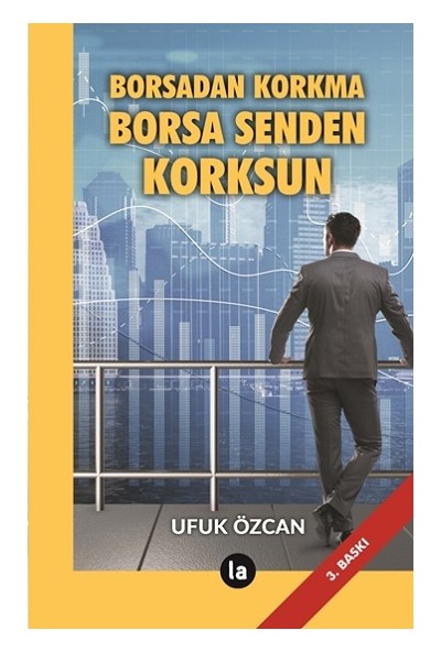 Borsadan Korkma Borsa Senden Korksun - Ufuk Özcan Borsadan Korkma Borsa Senden Korksun - Ufuk Özcan