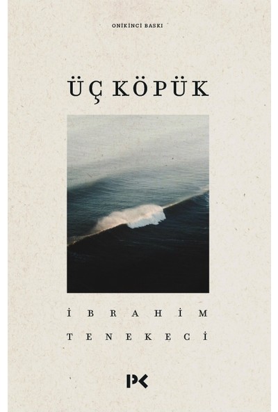 Üç Köpük - İbrahim Tenekeci Üç Köpük - İbrahim Tenekeci