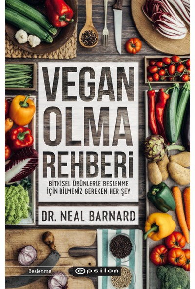 Vegan Olma Rehberi - Neal Barnard Vegan Olma Rehberi - Neal Barnard