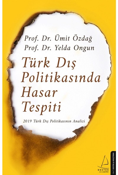 Türk Dış Politikasında Hasar Tespiti - Ümit Özdağ-Yelda Ongun