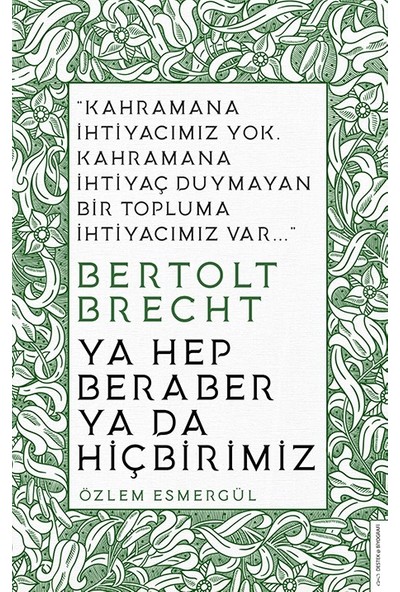 Eser Adı: Ya Hep Beraber Ya Da Hiçbirimiz - Özlem Esmergül