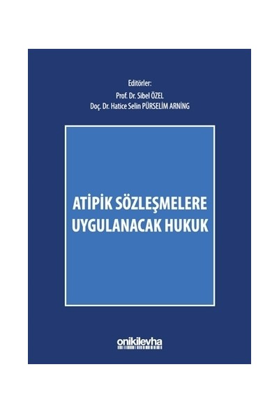 Atipik Sözleşmelere Uygulanacak Hukuk - Sibel Özel