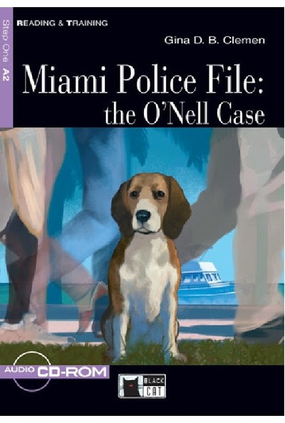 Miami Police File: The O’nell Case Miami Police File: The O’nell Case