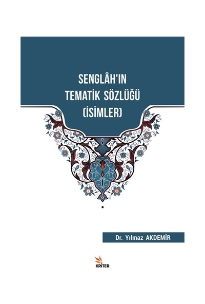 Senglah'ın Tematik Sözlüğü (İsimler) - Yılmaz Akdemir Senglah'ın Tematik Sözlüğü (İsimler) - Yılmaz Akdemir