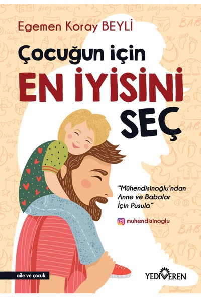 Çocuğun İçin En İyisini Seç - Egemen Koray Beyli