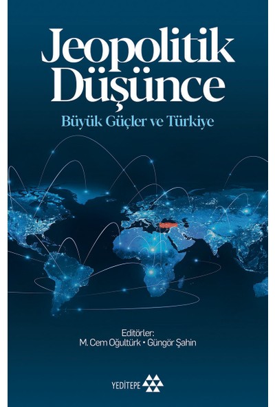 Jeopolitik Düşünce Büyük Güçle Ve Türkiye - M. Cem Oğultürk
