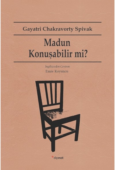 Madun Konuşabilir Mi - Gayatri Chakravorty Spivak