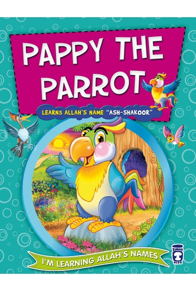Pappy The Parrot Learns Allahs Name Ash - Shakoor-Papağan Pappi Allahın Şekür İsmini Öğreniyor (İngilizce) - Nurşen Şirin Pappy The Parrot Learns Allahs Name Ash - Shakoor-Papağan Pappi Allahın Şekür İsmini Öğreniyor (İngilizce) - Nurşen Şirin
