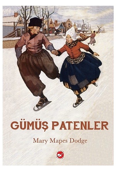 Gümüş Patenler - Mary Mapes Dodge