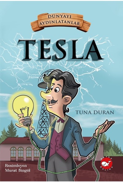 Dünyayı Aydınlatanlar Tesla - Tuna Duran