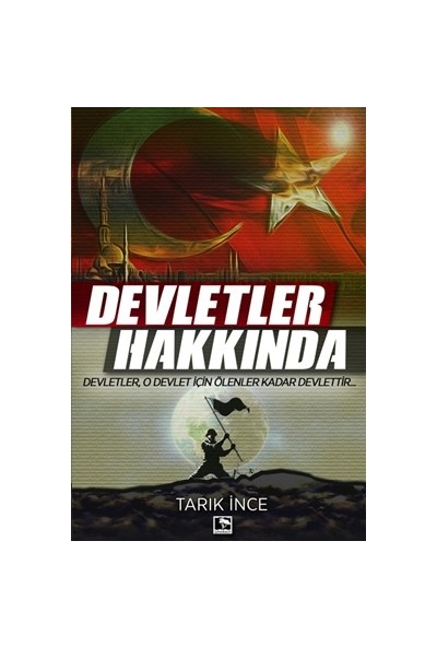 Devletler Hakkında - Tarık İnce Devletler Hakkında - Tarık İnce