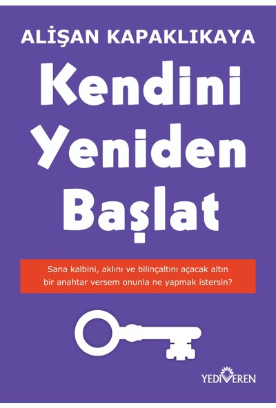 Kendini Yeniden Başlat - Alişan Kapaklıkaya Kendini Yeniden Başlat - Alişan Kapaklıkaya