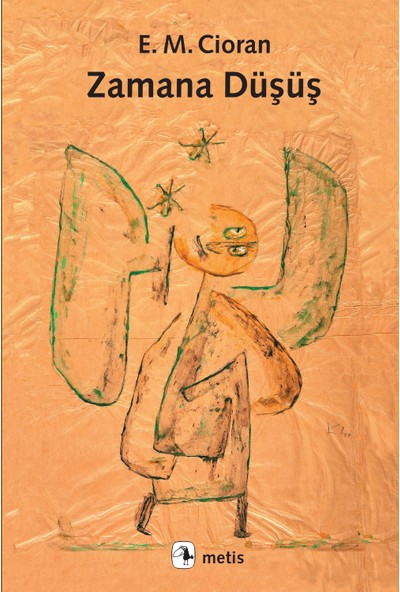 Zamana Düşüş - E. M. Cioran Zamana Düşüş - E. M. Cioran