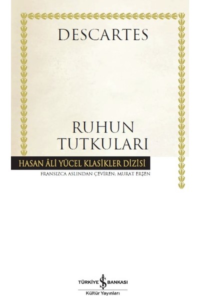 Ruhun Tutkuları - Descartes Ruhun Tutkuları - Descartes
