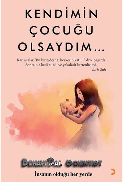 Kendimin Çocuğu Olsaydım… - Behavioral Scientist Kendimin Çocuğu Olsaydım… - Behavioral Scientist