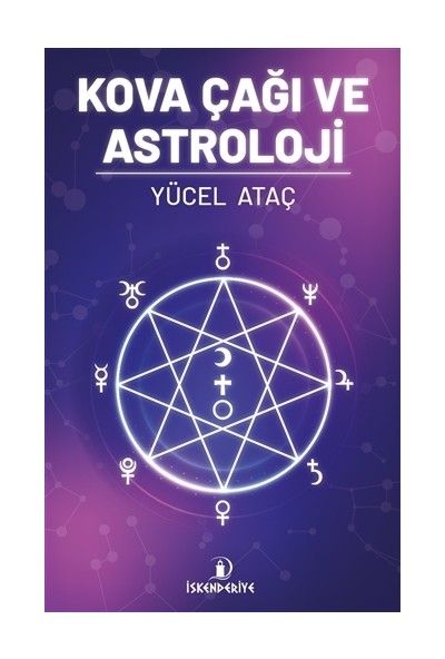Kova Çağı Ve Astroloji - Yücel Ataç Kova Çağı Ve Astroloji - Yücel Ataç
