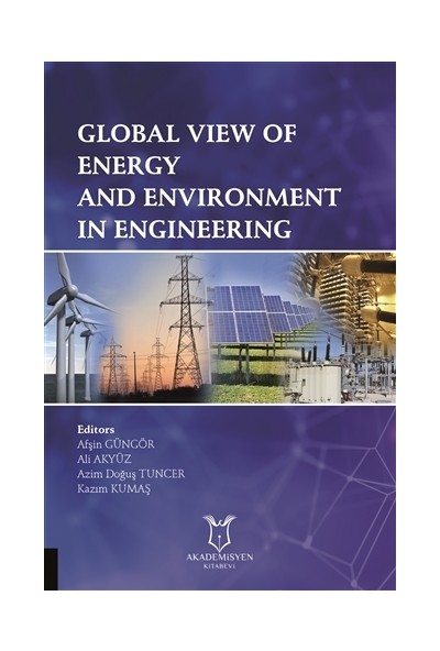 Global View Of Energy And Environment İn Engineering - Afşin Güngör
