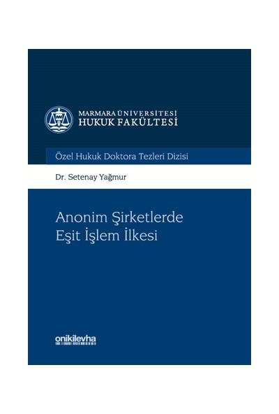 Anonim Şirketlerde Eşit İşlem İlkesi - Setenay Yağmur Anonim Şirketlerde Eşit İşlem İlkesi - Setenay Yağmur