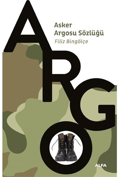Asker Argosu Sözlüğü - Filiz Bingölçe