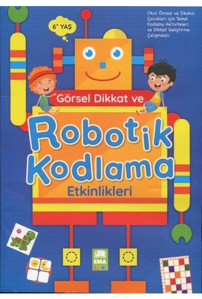 Görsel Dikkat Ve Robotik Kodlama Etkinlikleri 6+Yaş Görsel Dikkat Ve Robotik Kodlama Etkinlikleri 6+Yaş
