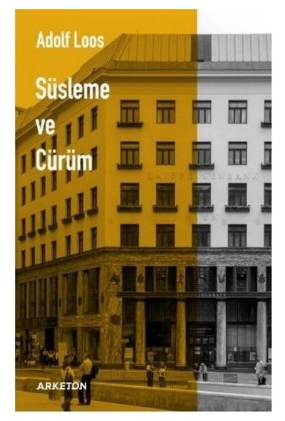 Süsleme Ve Cürüm - Adolf Loos Süsleme Ve Cürüm - Adolf Loos