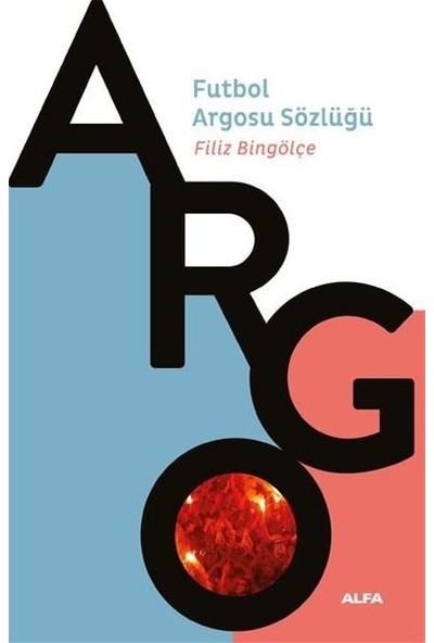 Futbol Argosu Sözlüğü - Filiz Bingölçe