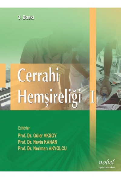 Cerrahi Hemşireliği I - 3. Baskı