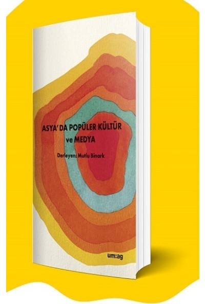 Asya’Da Popüler Kültür Ve Medya - Mutlu Binark Asya’Da Popüler Kültür Ve Medya - Mutlu Binark