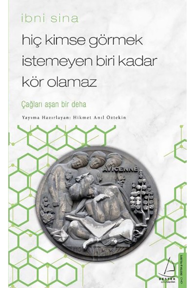 Hiç Kimse Görmek İstemeyen Biri Kadar Kör Olamaz/İbni Sina - Hikmet Anıl Öztekin Hiç Kimse Görmek İstemeyen Biri Kadar Kör Olamaz/İbni Sina - Hikmet Anıl Öztekin