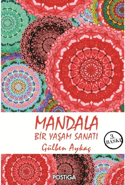 Mandala - Bir Yaşam Sanatı - Gülben Aykaç Mandala - Bir Yaşam Sanatı - Gülben Aykaç