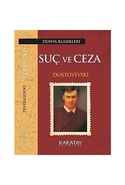 Karatay Yayınları Suç Ve Ceza - Fyodor Mihayloviç Dostoyevski Karatay Yayınları Suç Ve Ceza - Fyodor Mihayloviç Dostoyevski