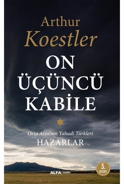 On Üçüncü Kabile - Orta Asya’Nın Yahudi Türkleri-Arthur Koestler On Üçüncü Kabile - Orta Asya’Nın Yahudi Türkleri-Arthur Koestler