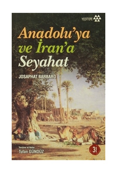 Anadolu’Ya Ve İran’A Seyahat-Josaphat Barbaro
