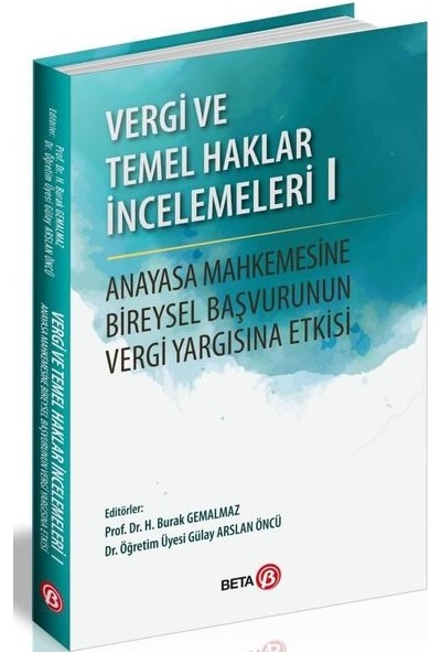 Vergi Ve Temel Haklar İncelemeleri 1 - H.Burak Gemalmaz - Gülay Arslan Öncü Vergi Ve Temel Haklar İncelemeleri 1 - H.Burak Gemalmaz - Gülay Arslan Öncü