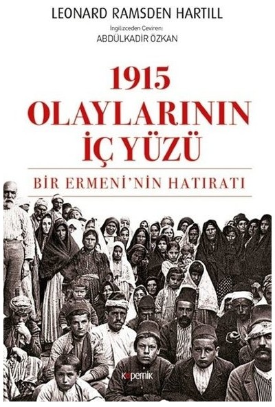 1915 Olaylarının İç Yüzü -  Leonard Ramsden Hartill