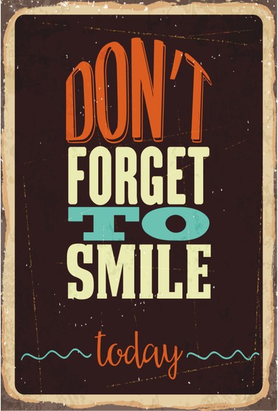 Hayat Poster Dont Forget To Smile Today Retro Vintage Ahşap Poster Hayat Poster Dont Forget To Smile Today Retro Vintage Ahşap Poster