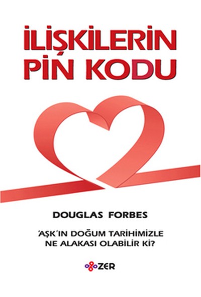 Zer Yayınları Ilişkilerin Pin Kodu - Douglas Forbes Zer Yayınları Ilişkilerin Pin Kodu - Douglas Forbes