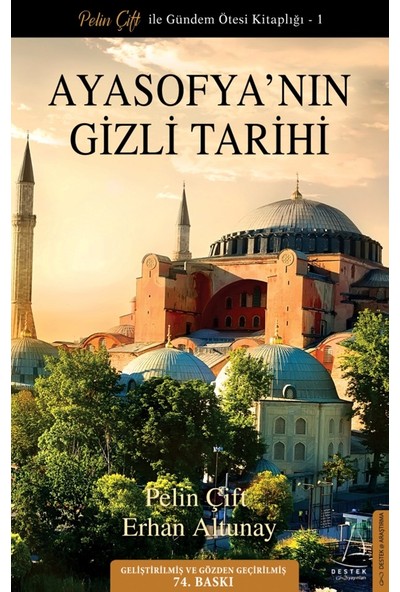 Ayasofya’nın Gizli Tarihi-Güncellenmiş Baskı - Pelin Çift - Erhan Altunay