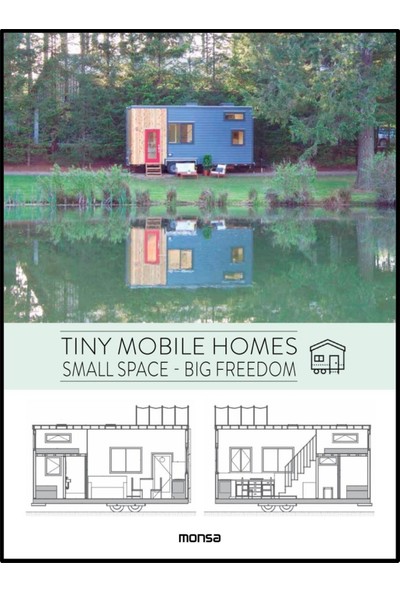 Tıny Mobıle Home Small Space - Big Freedom Tıny Mobıle Home Small Space - Big Freedom