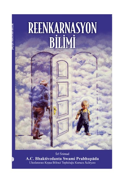 Reenkarnasyon Bilimi - A.c. Bhaktivedanta Swami Prabhupada Reenkarnasyon Bilimi - A.c. Bhaktivedanta Swami Prabhupada