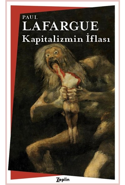 Kapitalizmin İflası - Paul Lafargue Kapitalizmin İflası - Paul Lafargue