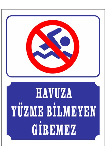 Reklambu Havuza Yüzme Bilmeyen Giremez Uyarı Levhası