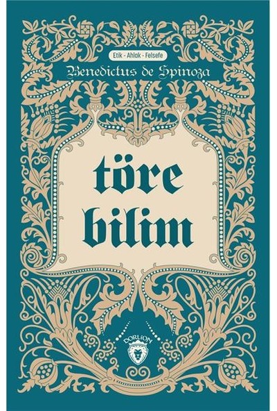 Törebilim - Benedictus De Spinoza Törebilim - Benedictus De Spinoza