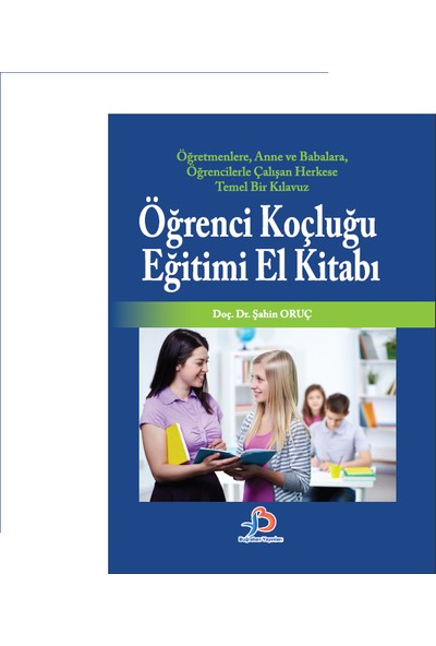 Öğrenci Koçluğu Eğitimi El Kitabı - Şahin Oruç Öğrenci Koçluğu Eğitimi El Kitabı - Şahin Oruç