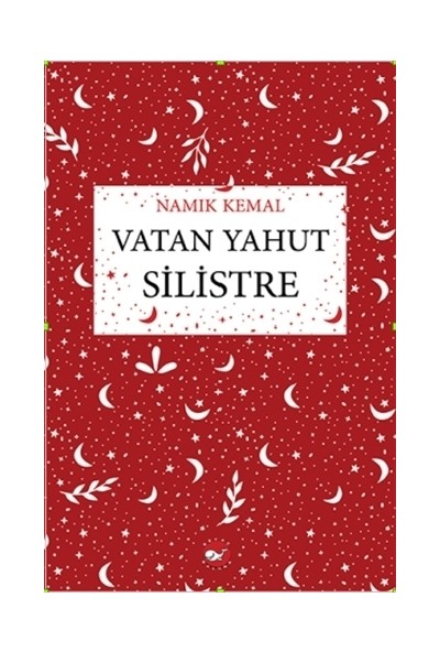 Vatan Yahut Silistre - Namık Kemal Vatan Yahut Silistre - Namık Kemal